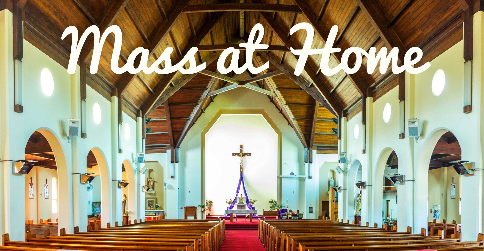MASS AT HOME - The Parish of Our Lady and St Therese